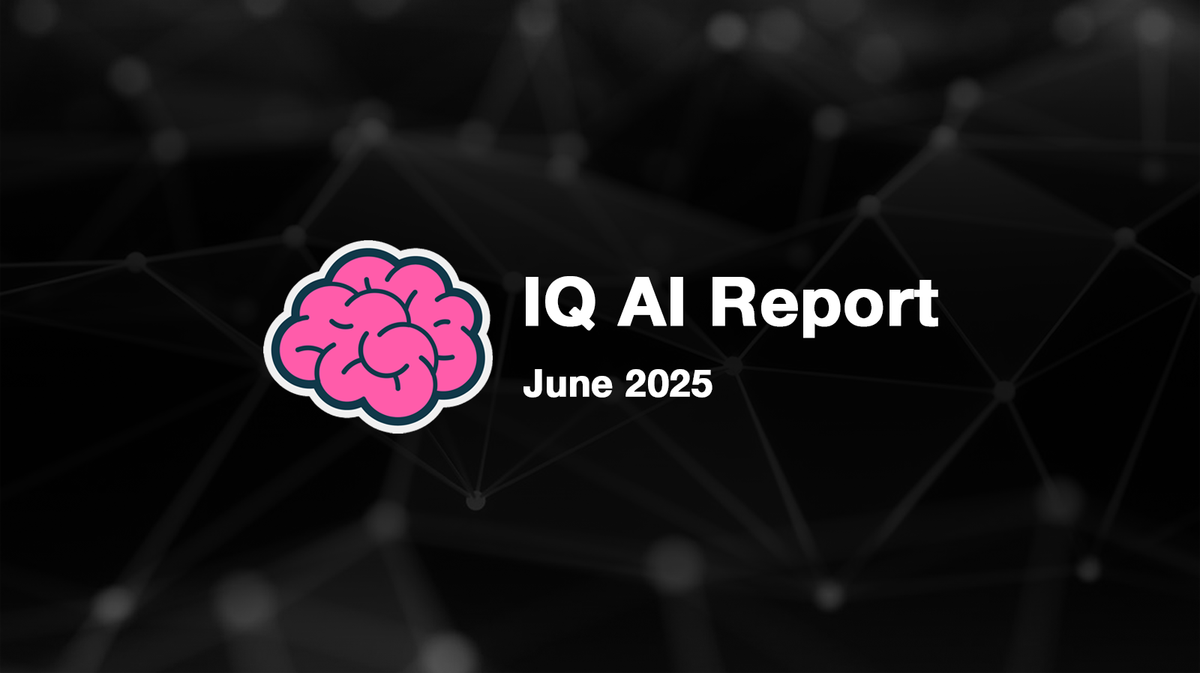 IQ AI Report - June 2025