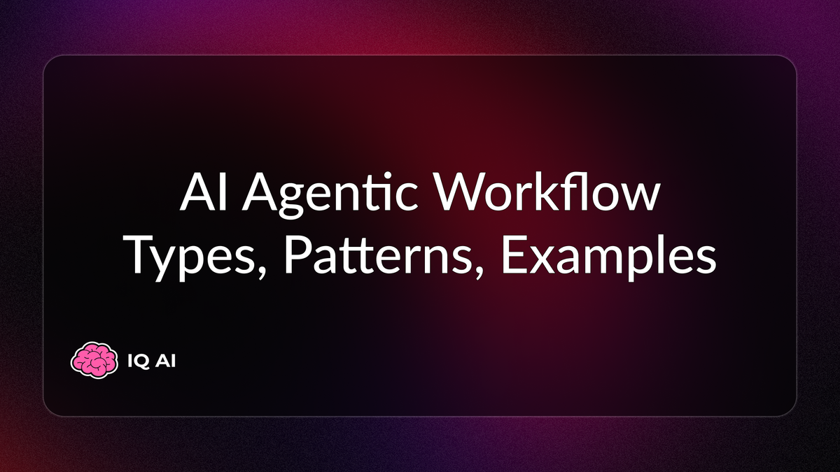 What are Agentic Workflows? Types, Patterns, and Examples